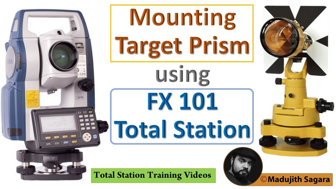 Mounting Target Prism using FX 101 Total Station | Total Station ...