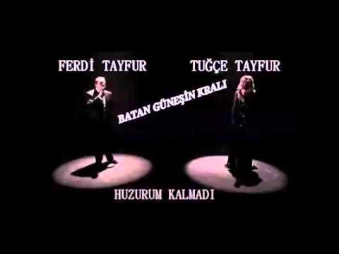 FERDİ TAYFUR-TUĞÇE TAYFUR düet HUZURUM KALMADI