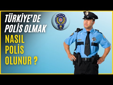 Türkiye’de polis olmak | Nasıl polis olunur?