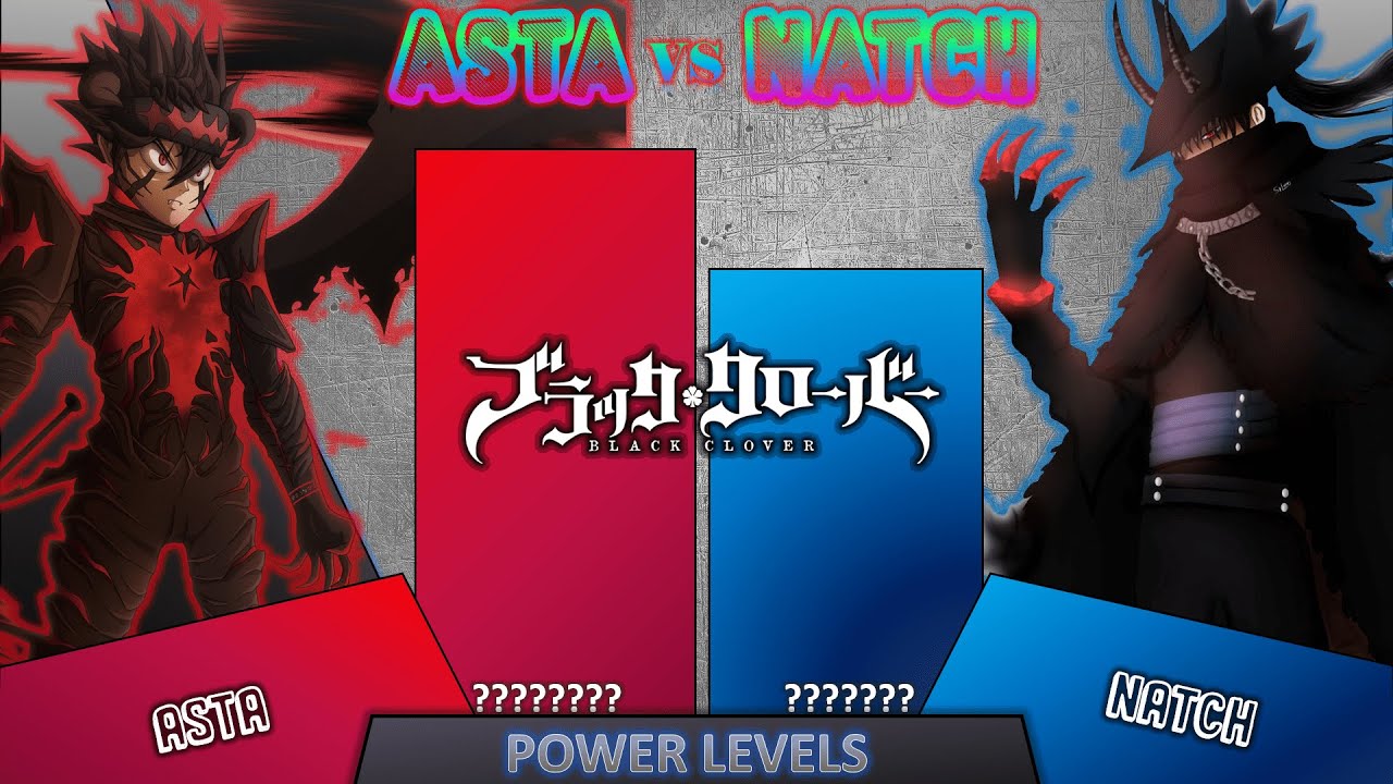 ASTA vs NACHT Power Level | Black Clover Power Levels [UPTO CHAPTER-286 ...