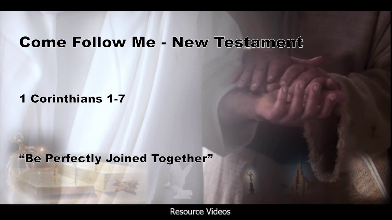 # 35 1 Corinthians 1–7 “Be Perfectly Joined Together” - YouTube