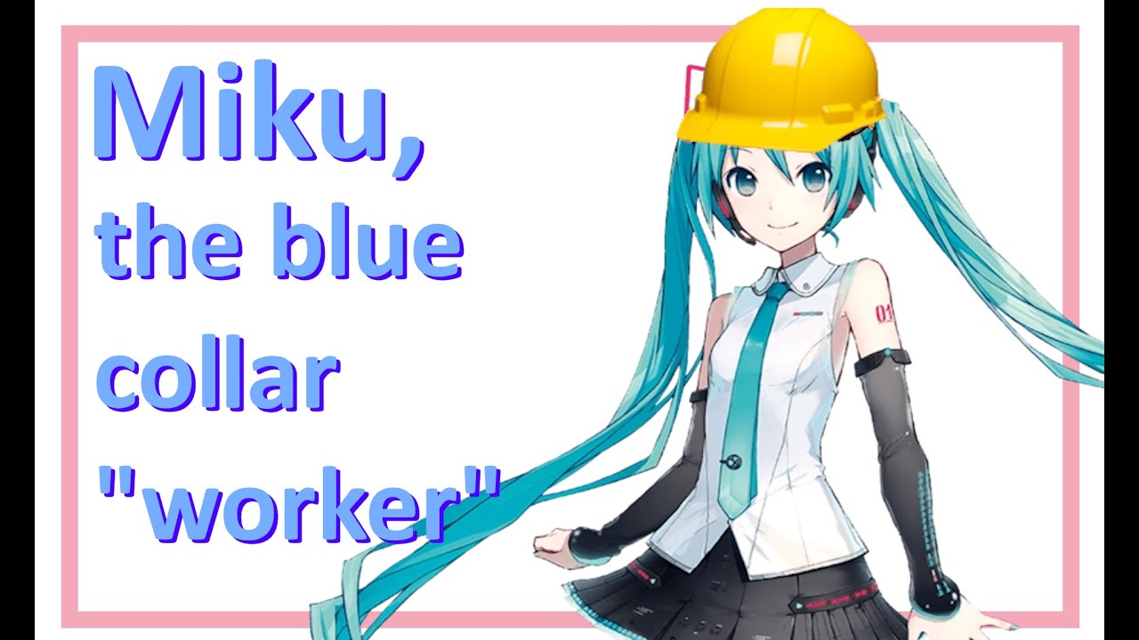 Hatsune Miku, the blue collar worker [Talkaloid] - YouTube