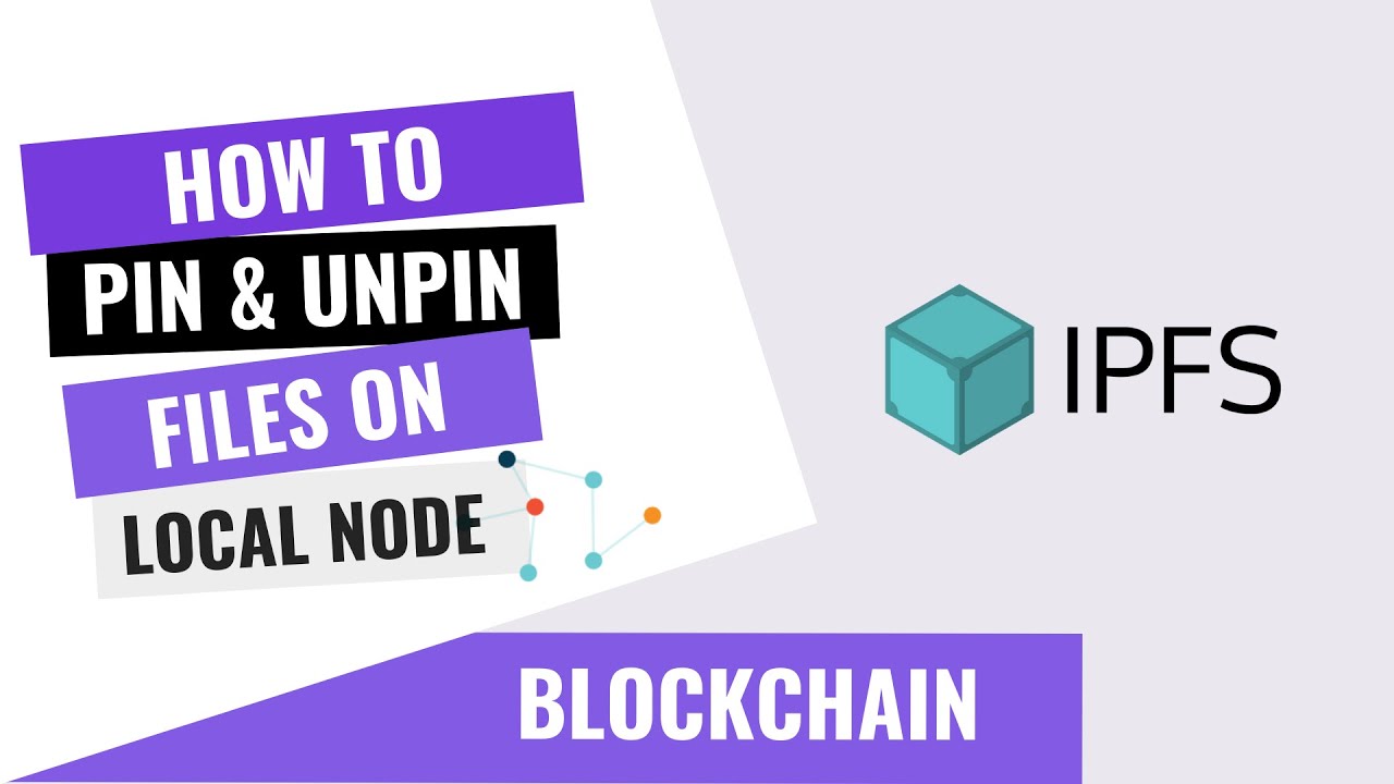 HOW TO PIN AND UNPIN IPFS FILES ON LOCAL NODE - YouTube