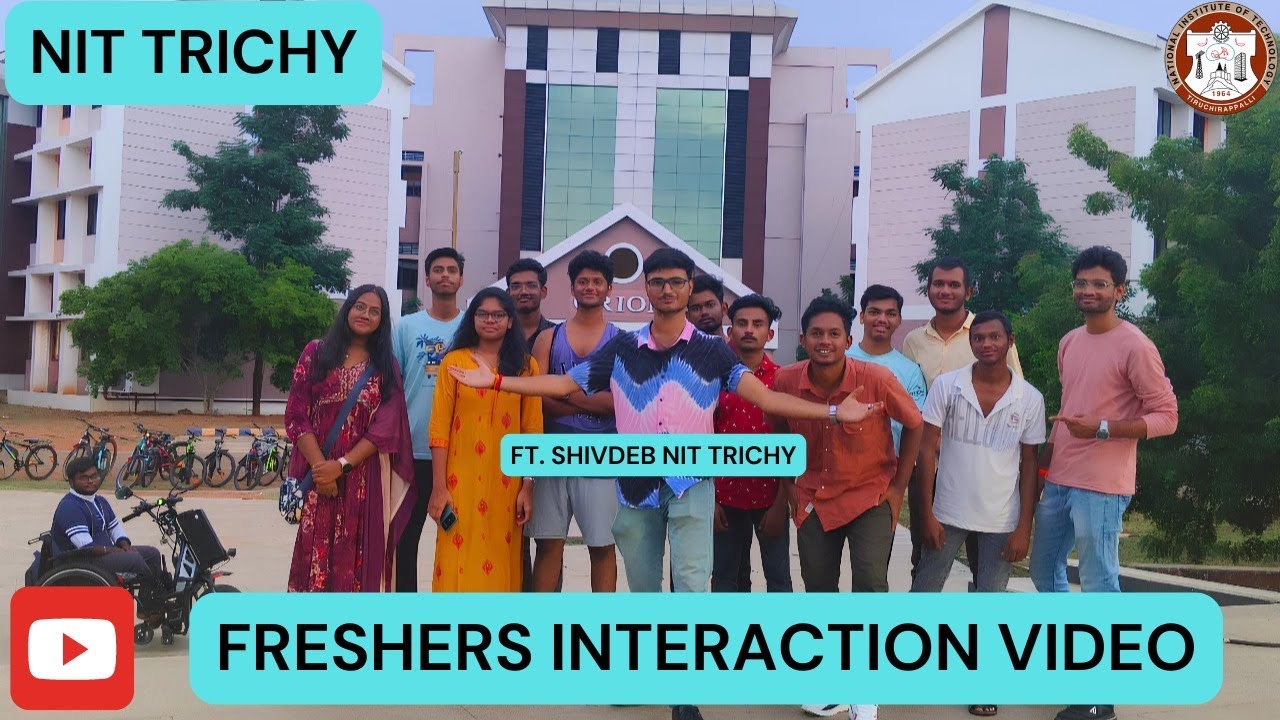 NIT TRICHY 2024 FRESHER'S INTERACTION VIDEO || SECRETS OF NO 1 NIT OF ...