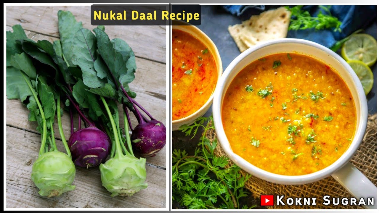 Nukal Daal Recipe (Kohlrabi) • Kohlrabi New And Special Recipe • Daal ...