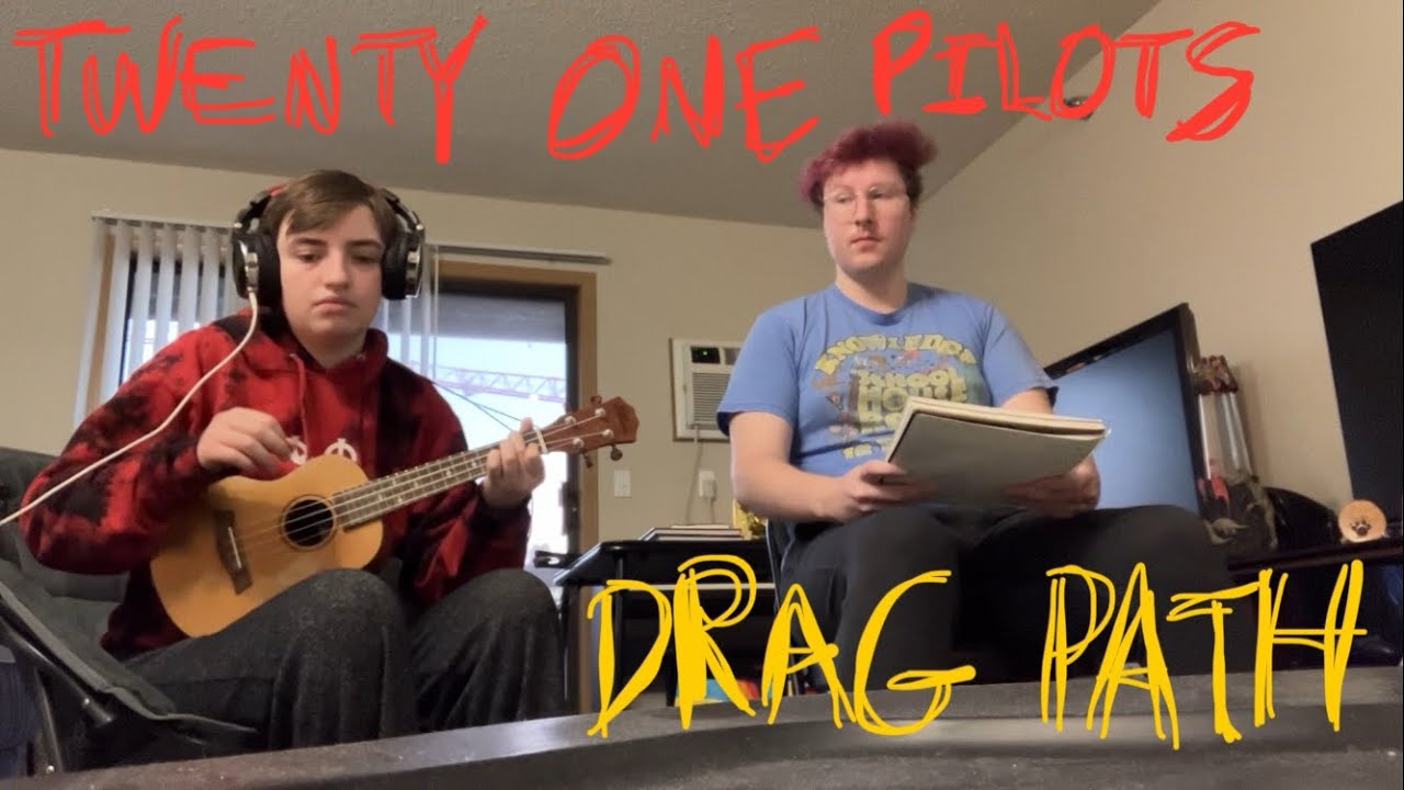 Drag Path (Twenty One Pilots Cover) - YouTube