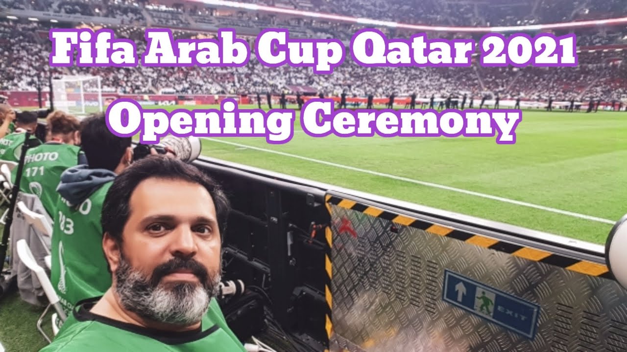 FIFA ARAB CUP 2021 Opening ceremony | Photographer work Life. - YouTube