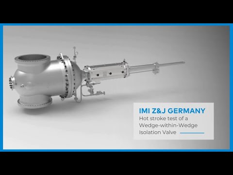 Hot Stroke Testing a Wedge-within-Wedge Isolation Valve at IMI Z&J ...