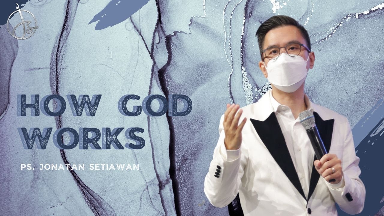 How God Works - Ps. Jonatan Setiawan - YouTube