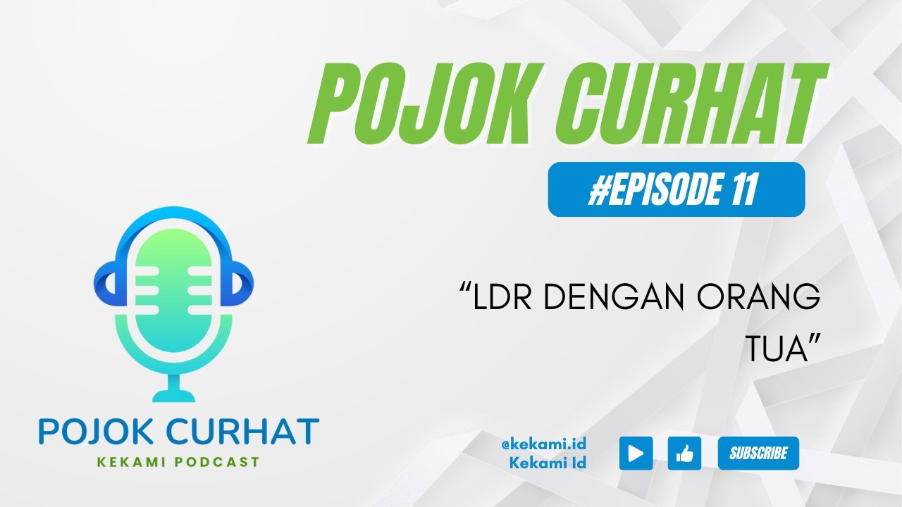 POJOK CURHAT - 11 - LDR Dengan Orang Tua - YouTube