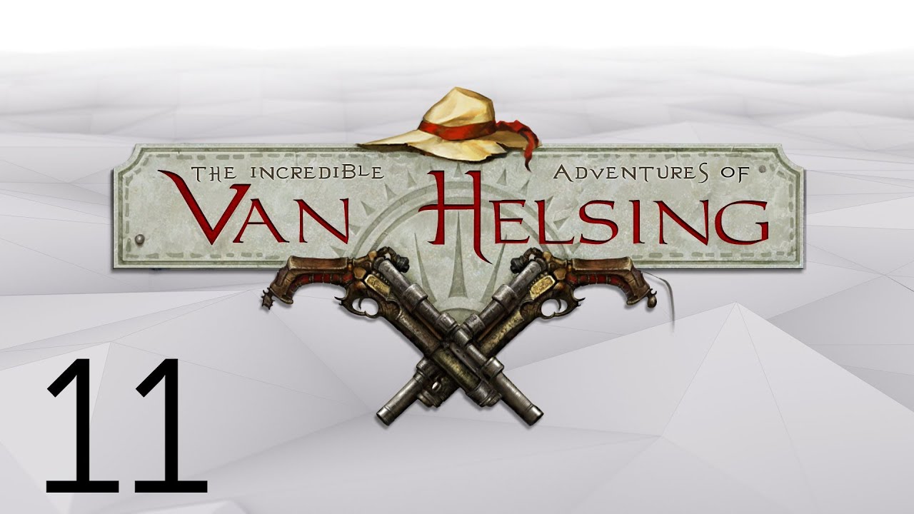 The Incredible Adventures of Van Helsing [Part 11] - Rusty Bombs - YouTube