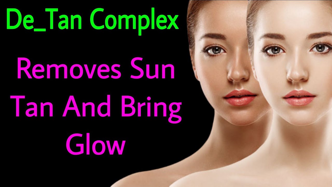 How To Remove Tan And Get Glowing Skin Instantly | Remove Sun Tan At ...