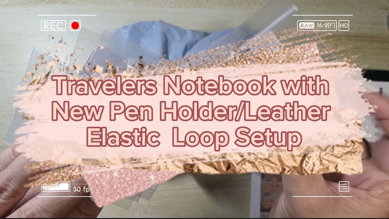 Traverles Notebook Setup | New Pen Holder | Leather Elastic Loop Setup ...