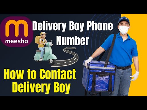 Meesho Delivery Boy Phone Number | How to Contact Meesho Delivery Boy ...