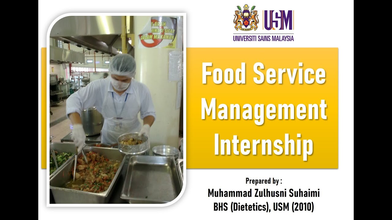 Food Service Management Internship at Hospital Raja Perempuan Zainab II ...