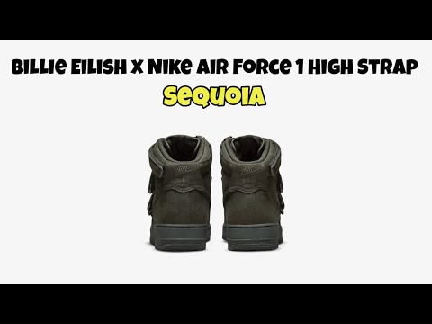 Billie Eilish x Nike Air Force 1 High Strap Sequoia