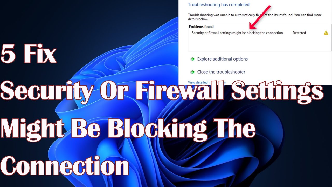Security Or Firewall Settings Might Be Blocking The Connection - 5 Fix ...
