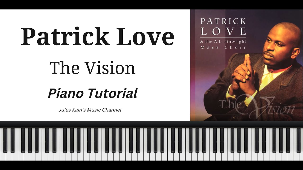 The Vision - Patrick Love - Piano Tutorial - YouTube