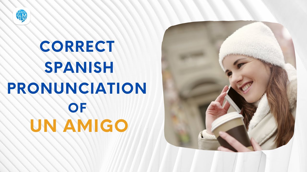 How to pronounce 'Noun' (un amigo) in Spanish? | Spanish Pronunciation ...