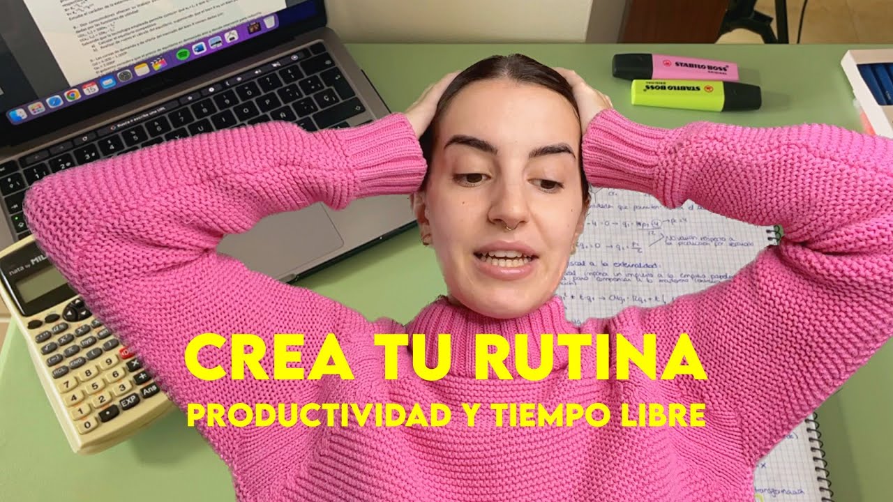 cómo crear una rutina productiva y con tiempo libre *vlog* - YouTube