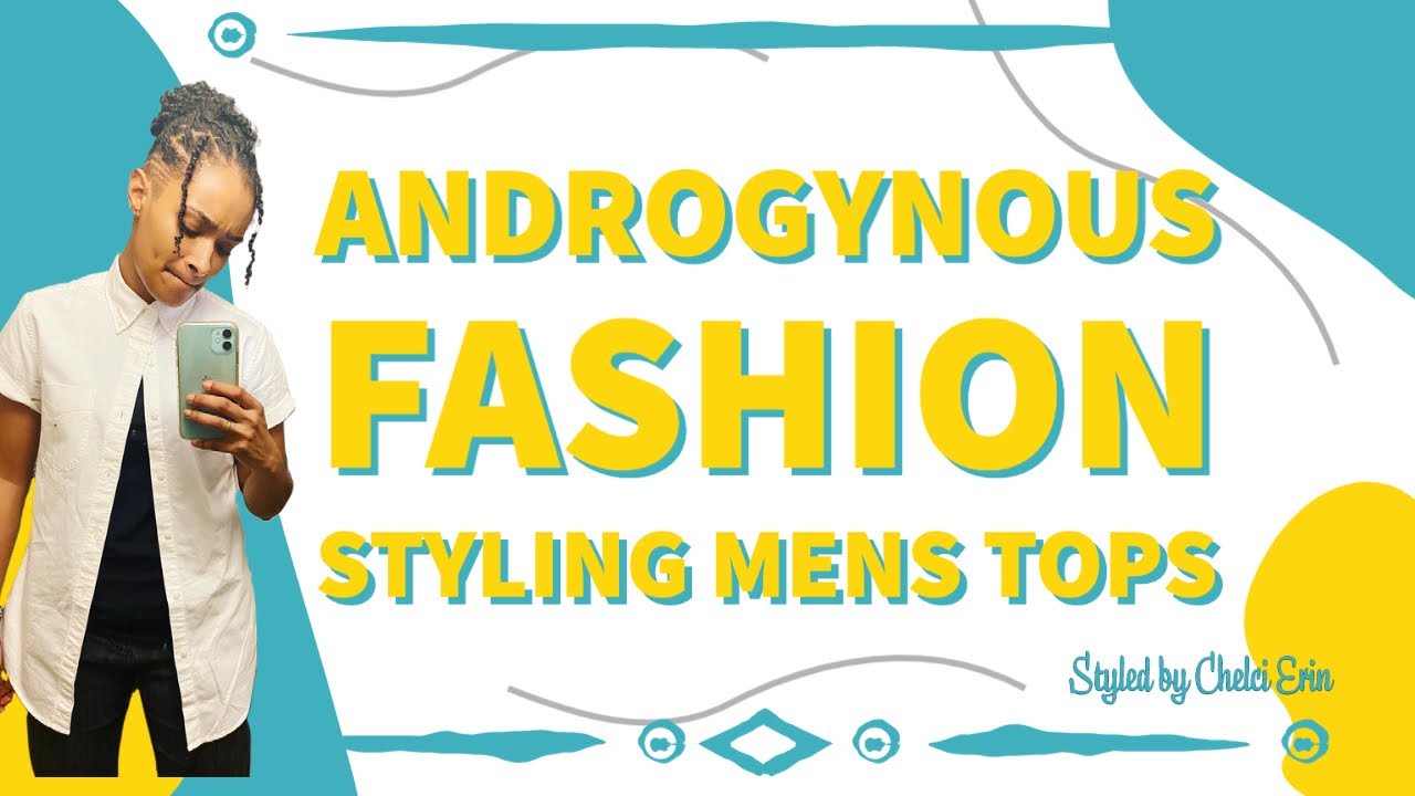 Non Binary Style | Androgynous Fashion | Men Tops | Clothing Styles ...