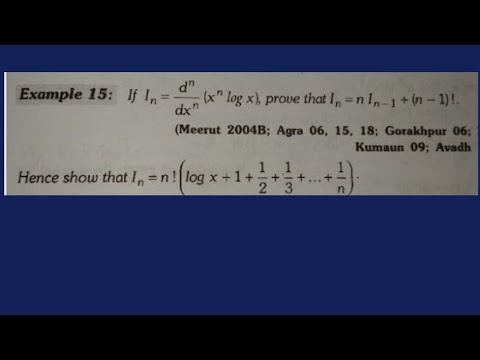 If In = d^n/dx^n (x^nlogx ), prove that In = nIn-1 + (n-1)! successive differentiation | maths ...