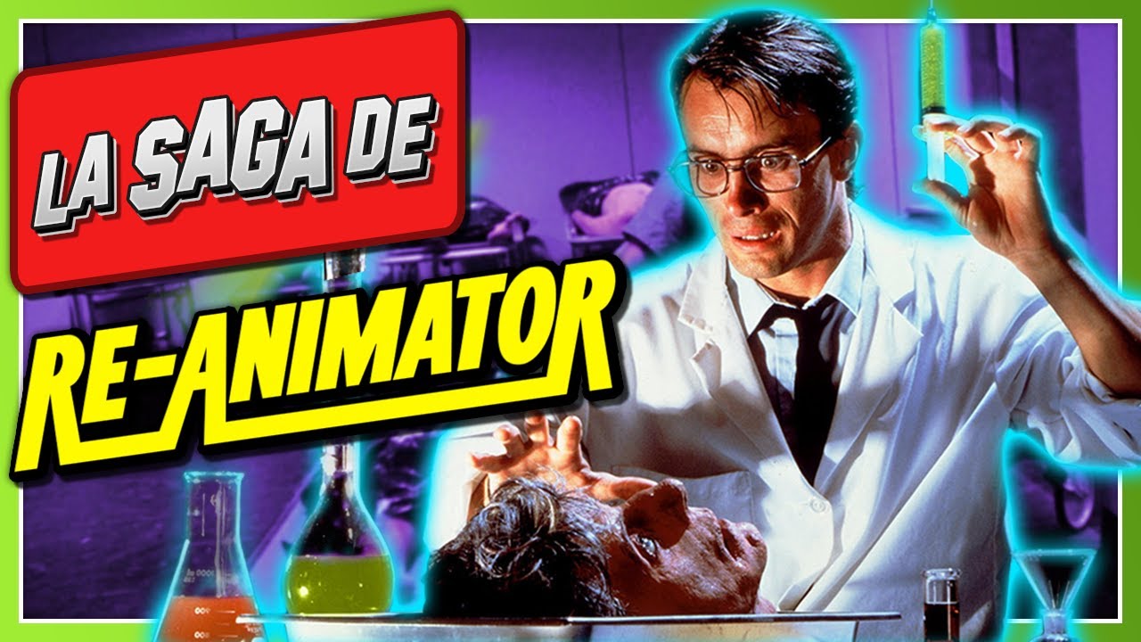 RESUCITANDO a los MUERTOS | LA SAGA de REANIMATOR 1985-1990-2003 ...