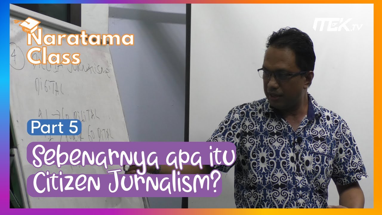 Naratama Class with Aswan Zanynu "Jurnalisme Digital & Kepentingan ...