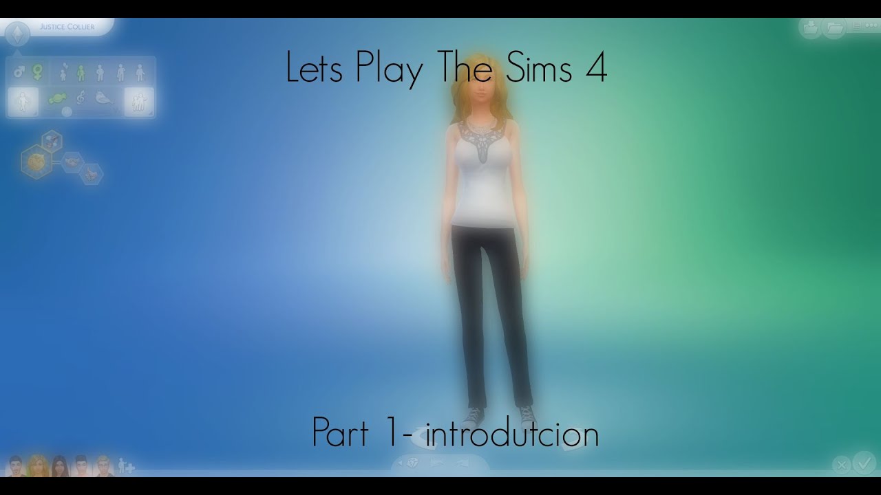 Lets play the sims 4 Part 1- Introduction - YouTube