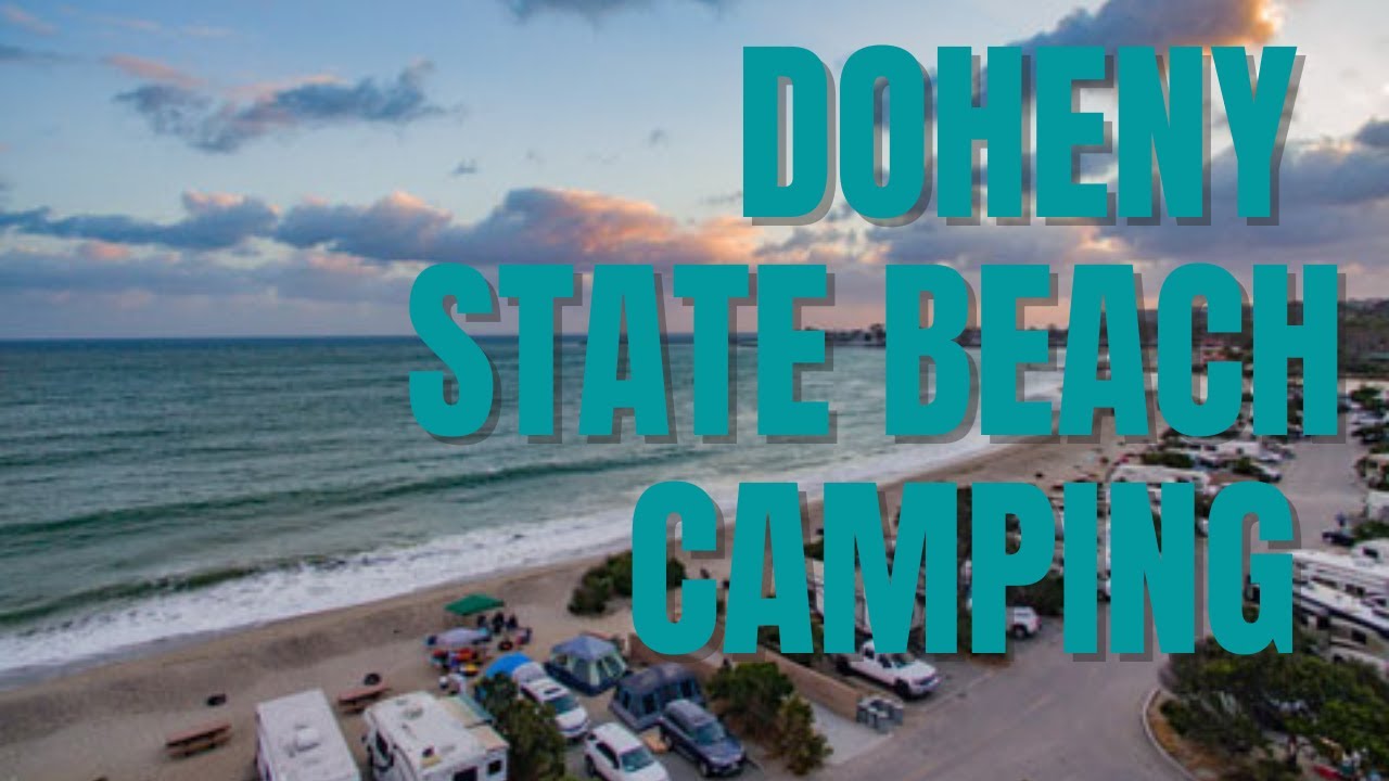 First Time Camping at Doheny State Beach Campground - YouTube