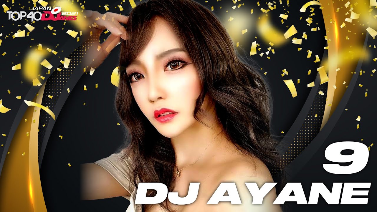 TOP9受賞インタビューby受賞インタビューby DJ AYANE【DJane Mag JAPAN TOP40DJanesAWARD2021 ...