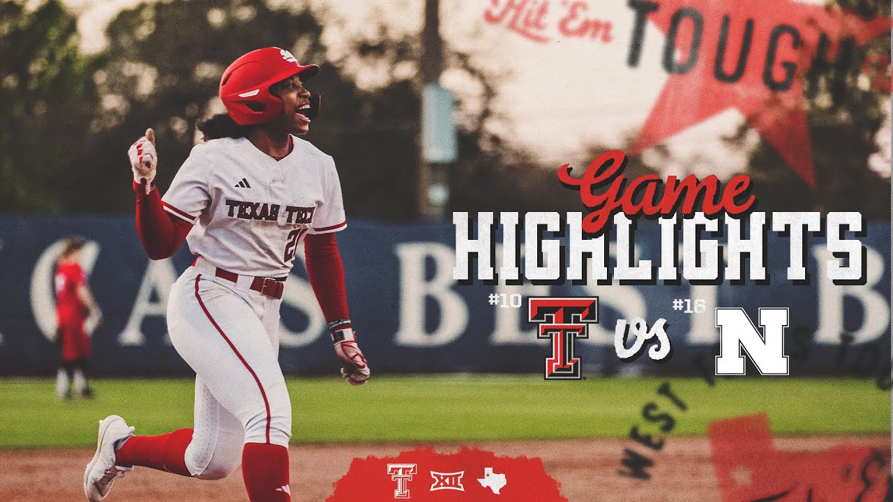 Texas Tech No. 10 Softball vs. No. 16 Nebraska: Highlights (W. 6-5 ...