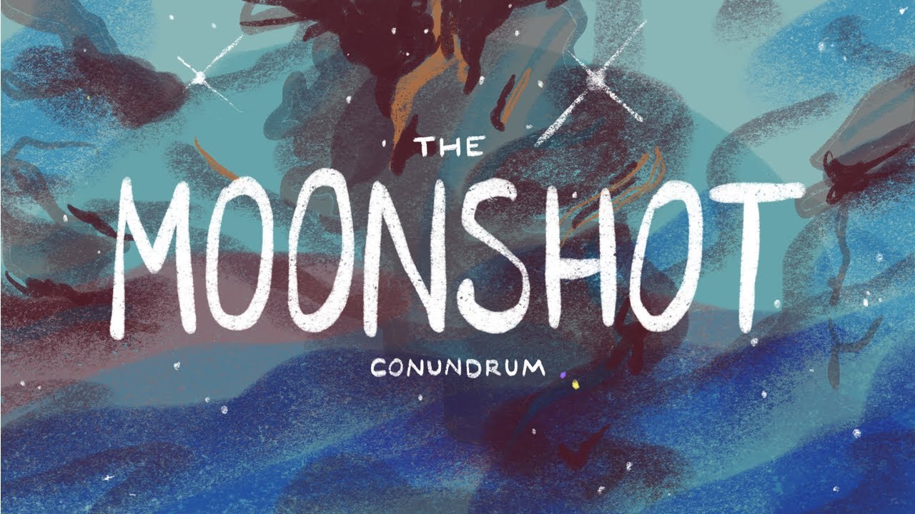 #32 The Moonshot Conundrum - YouTube