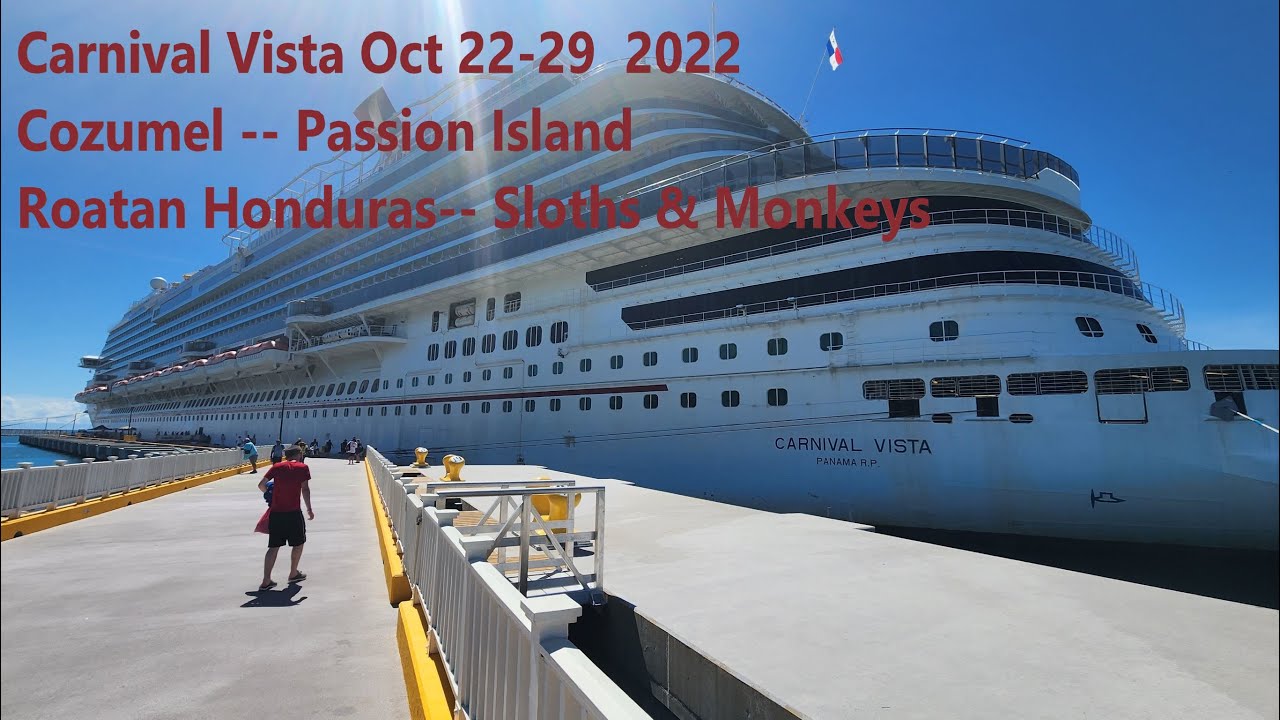 Carnival Vista Oct 22-29 Cozumel Passion Island and Roatan Honduras ...