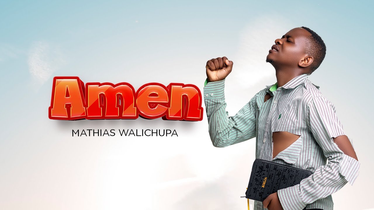 Mathias Walichupa - Amen [Official Lyric Audio] - YouTube