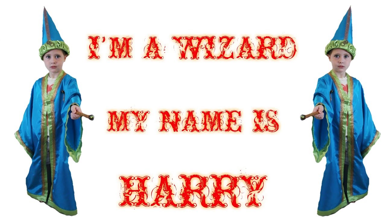I'M A WIZARD | MY NAME IS HARRY!! - YouTube