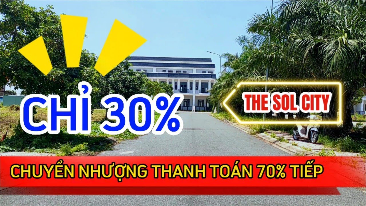 THE SOL CITY SUẤT ƯU ĐÃI HẤP DẪN THANH TOÁN 30% CÒN LẠI KÝ CHUYỂN ...
