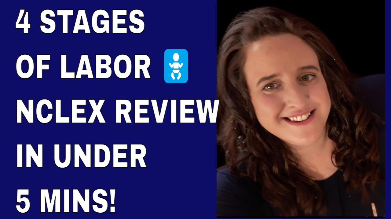 Stages of Labor for Nursing Students | Dilation, Effacement & NCLEX ...