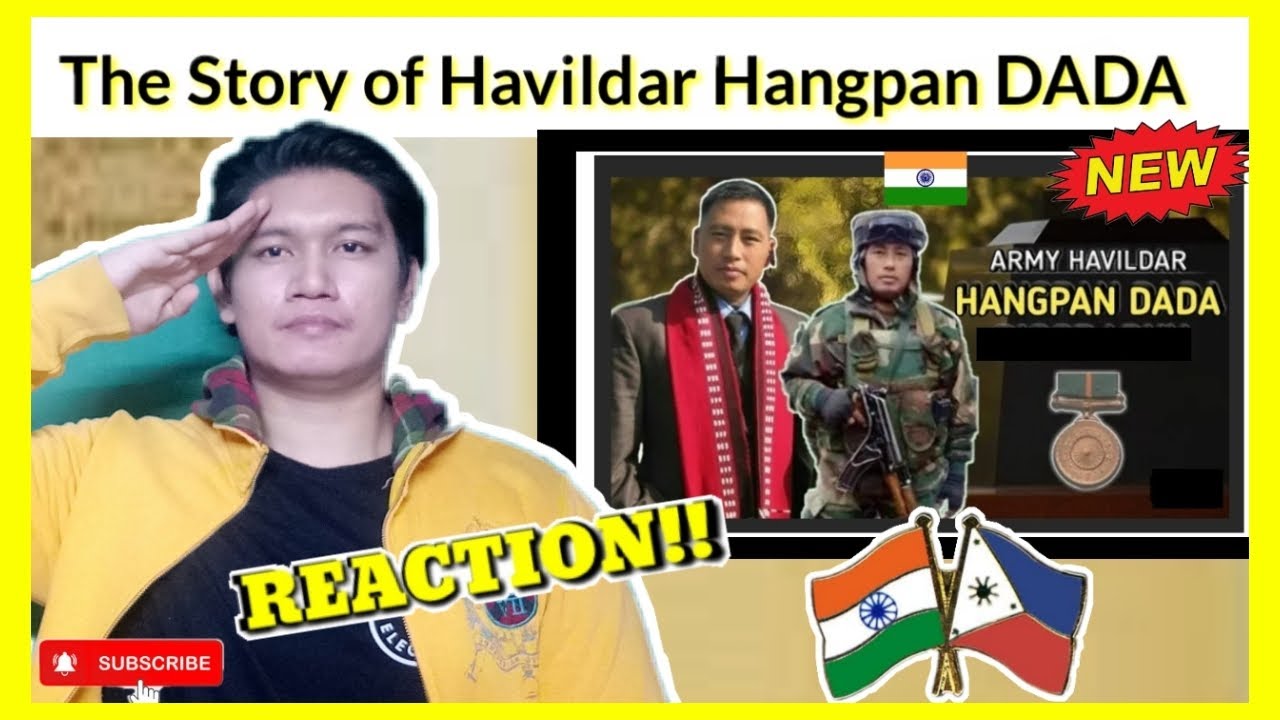 Story of Indian Army Havildar Hangpan Dada Ashok Chakra Award: FILIPINO ...