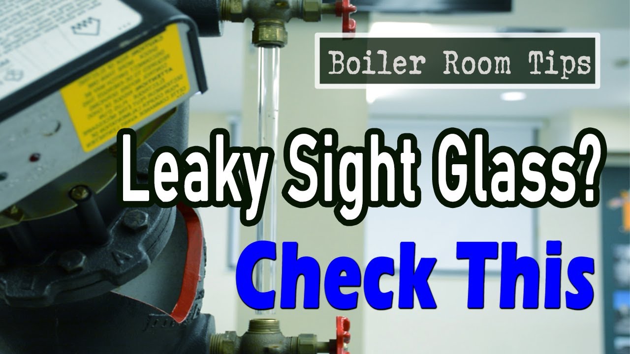 Steam Boiler Sight Glass Vertical Alignment - Boiler Room Tip - YouTube