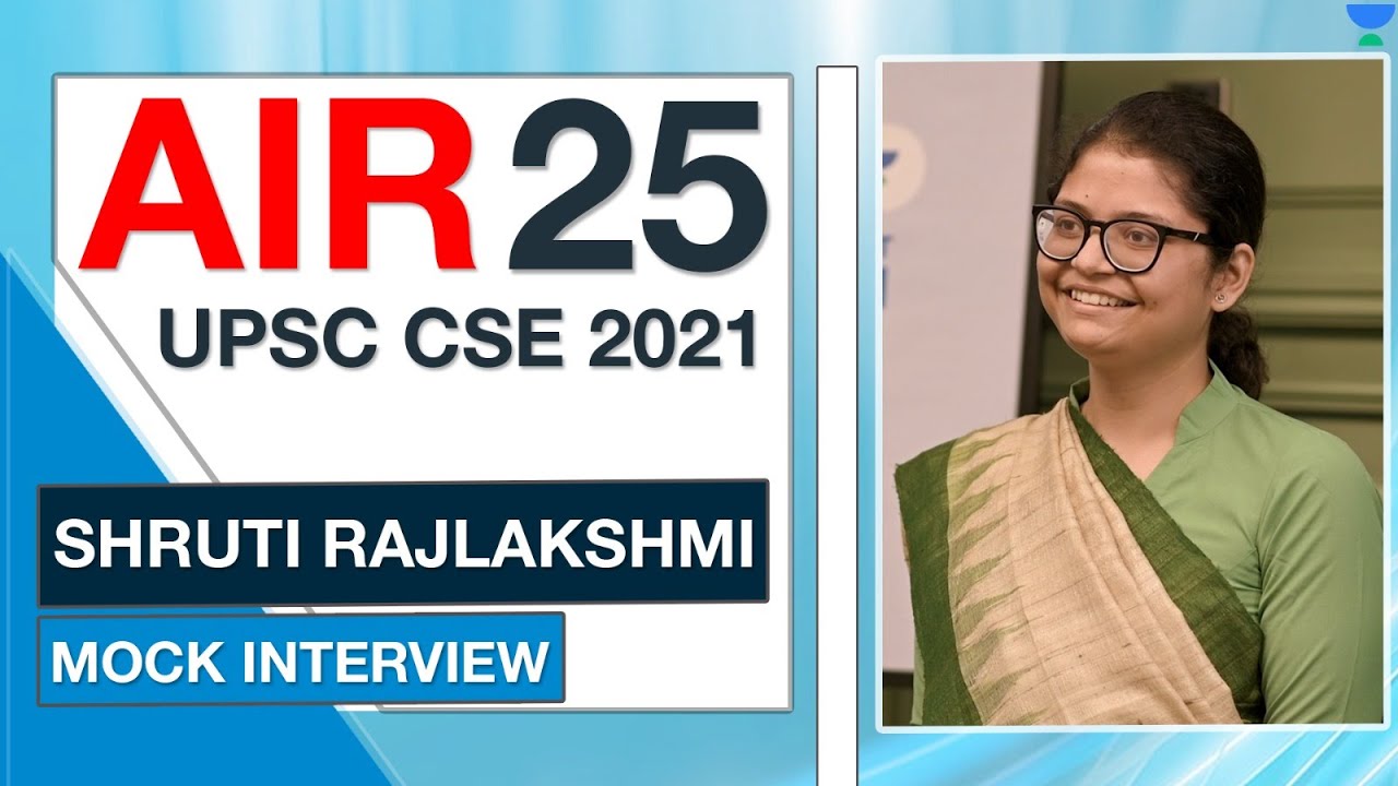 Shruti Raj Lakshmi | AIR 25 UPSC CSE IAS 2021 | Topper Mock Interview ...