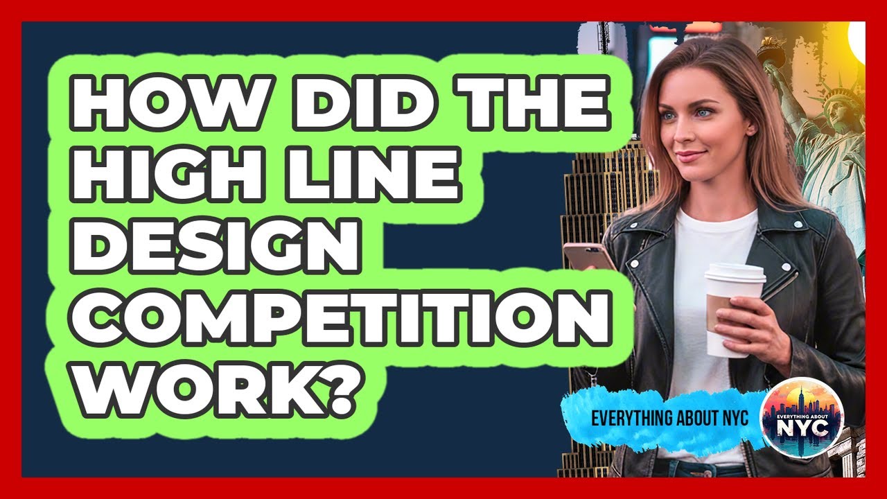 How Did The High Line Design Competition Work? - YouTube
