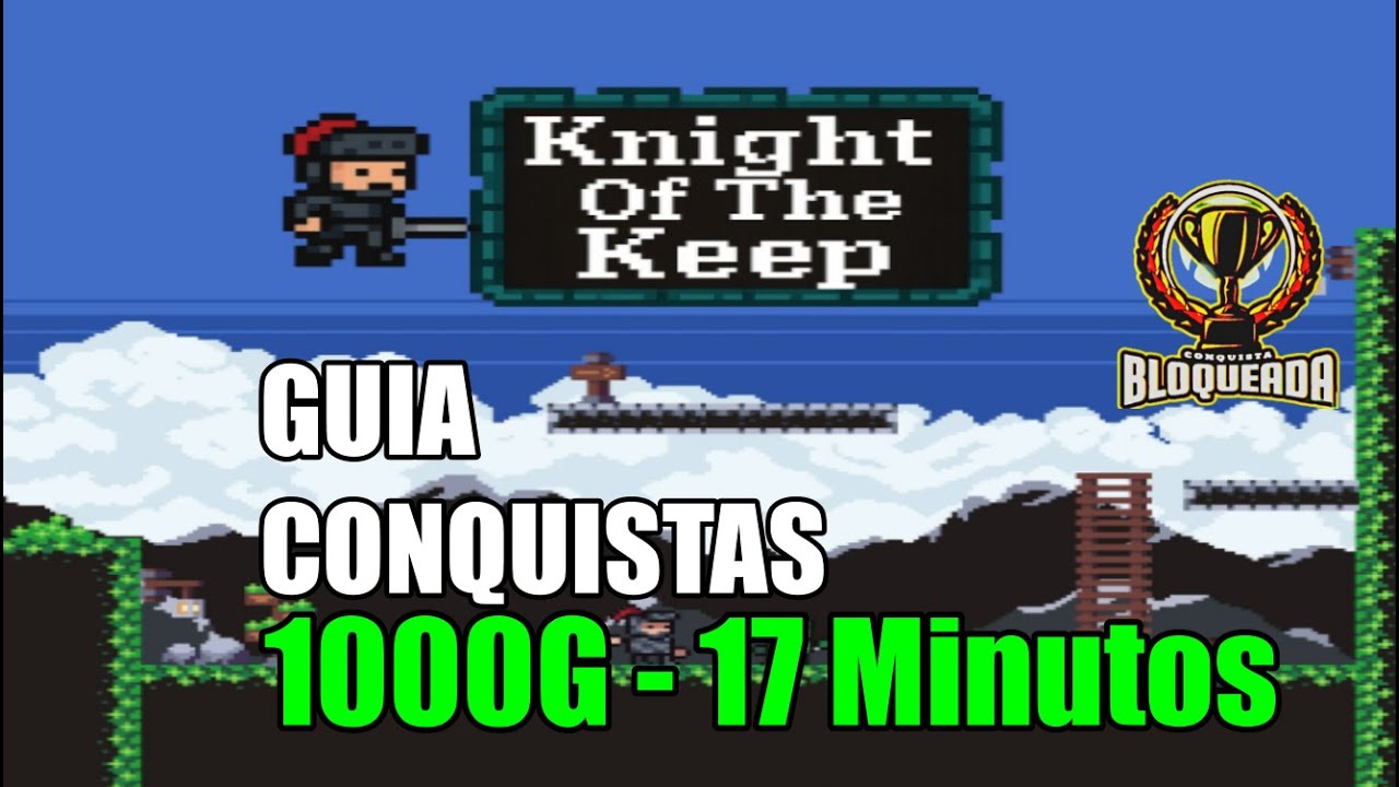 🎮 Knight of the Keep | GUIA CONQUISTAS 1000G | EM 17 Minutos 🎮 - YouTube