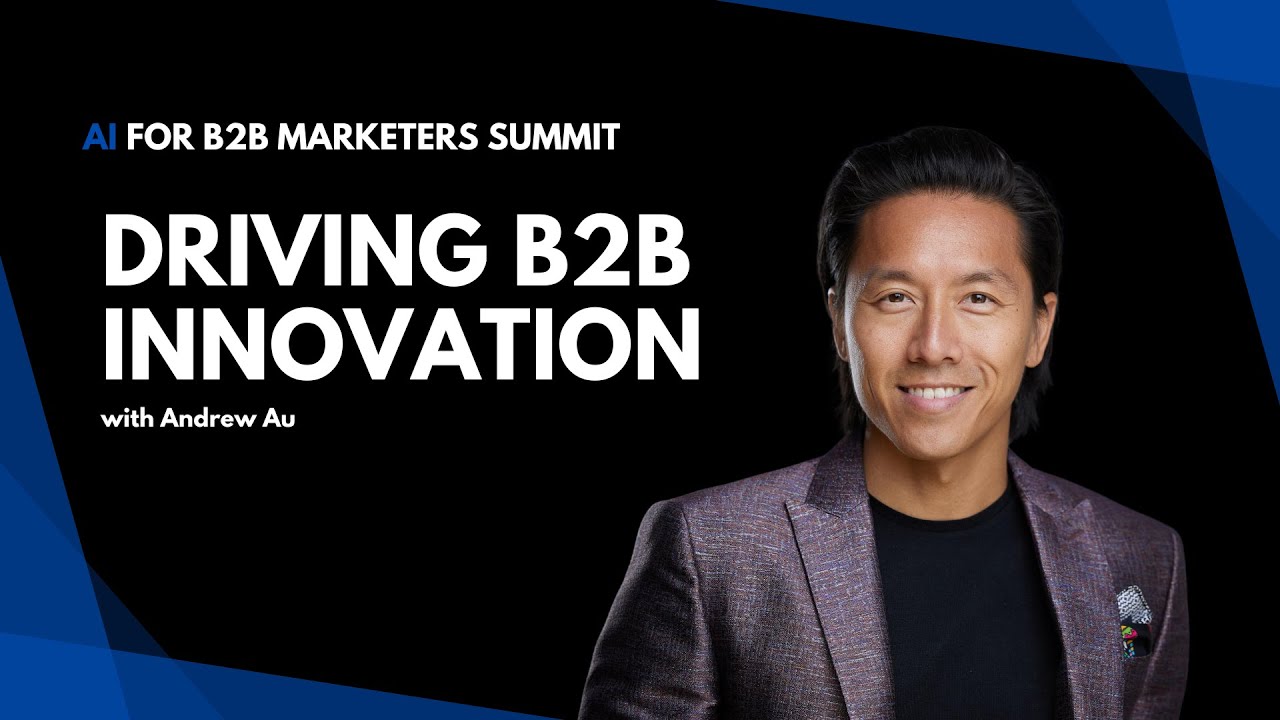 Driving B2B Innovation - AI for B2B Marketers Summit - YouTube