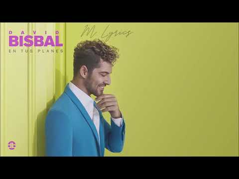 Letra En tus planes David Bisbal - YouTube