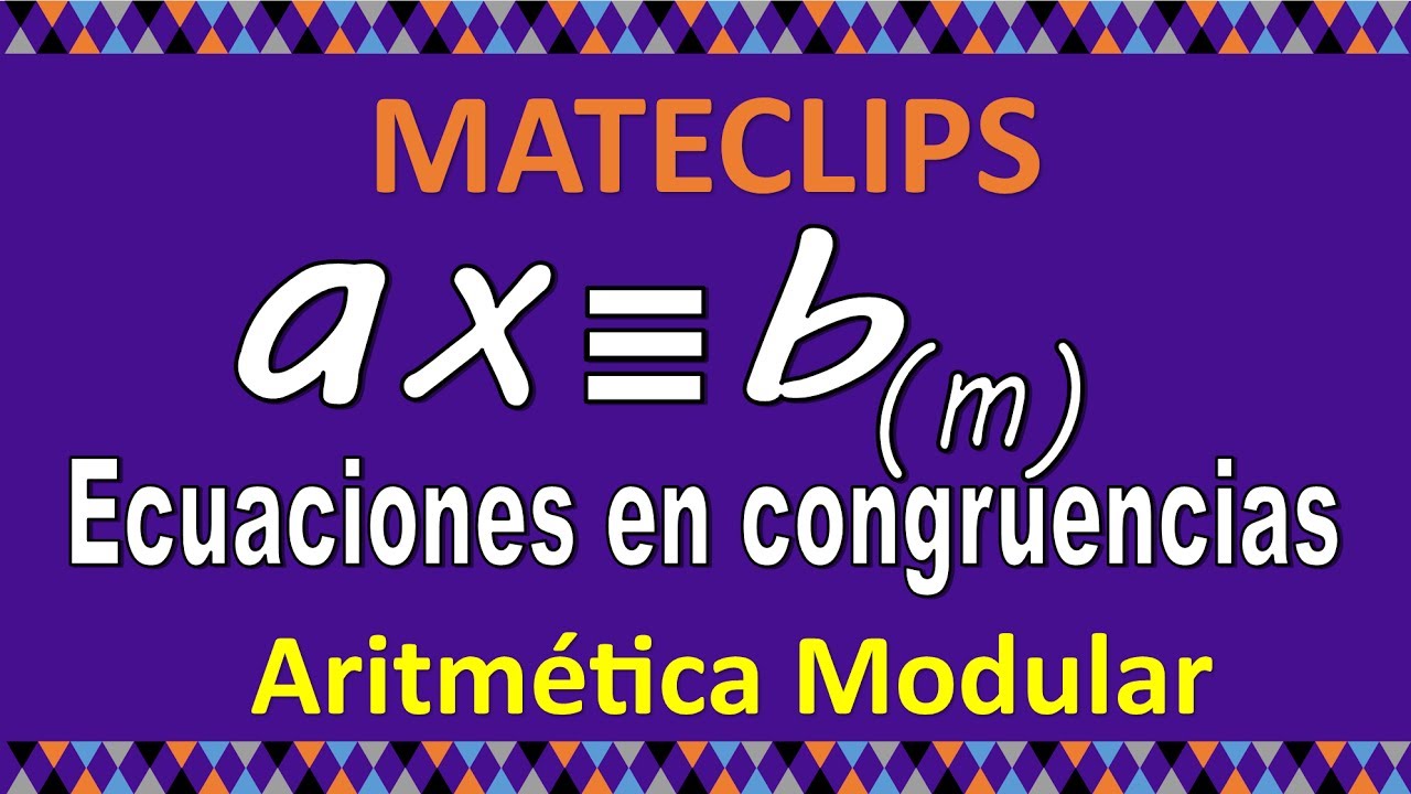 Aritmética Modular - Ecuaciones en Congruencias - YouTube