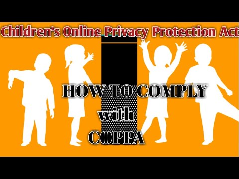 COMPLYING WITH COPPA or CHILDREN'S ONLINE PRIVACY PROTECTION ACT - YouTube
