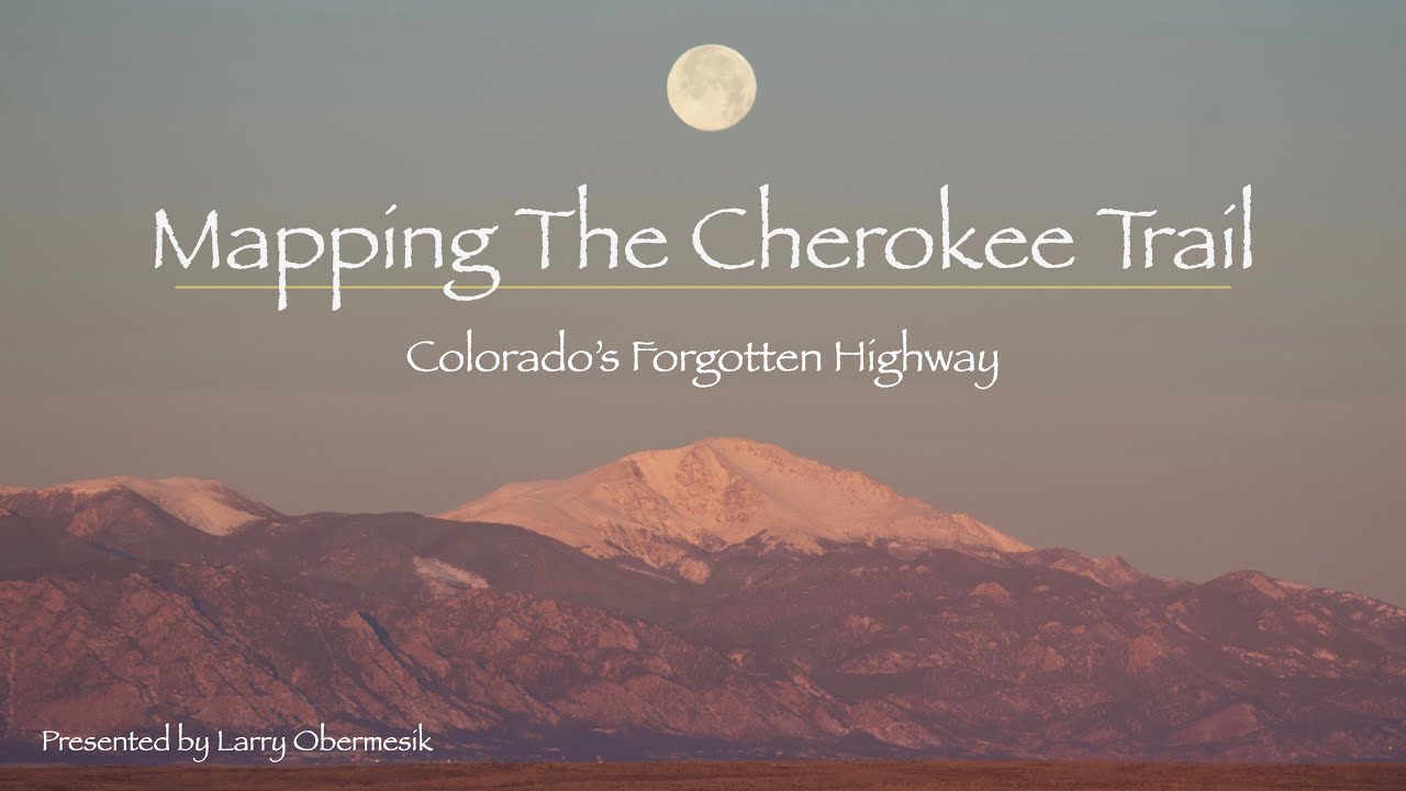 Mapping The Cherokee Trail - Colorado's Forgotten Highway - YouTube