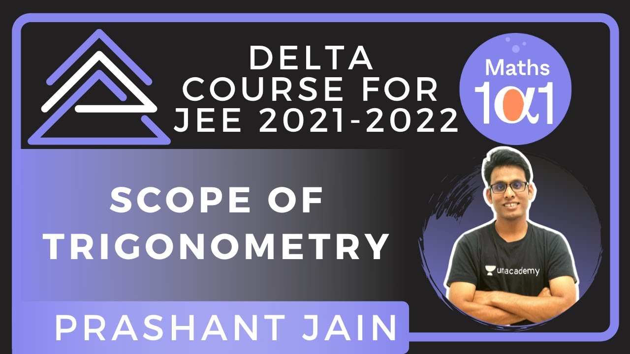 Scope of Trigonometry in Delta Course for JEE 2021-2022 | Maths 101 | Prashant Jain - YouTube
