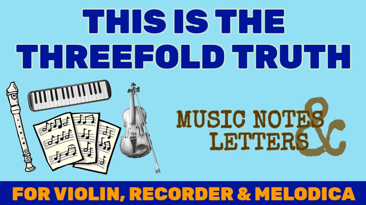 THIS IS THE THREEFOLD TRUTH Easy Music Sheet | Flute, Violin, Melodica ...